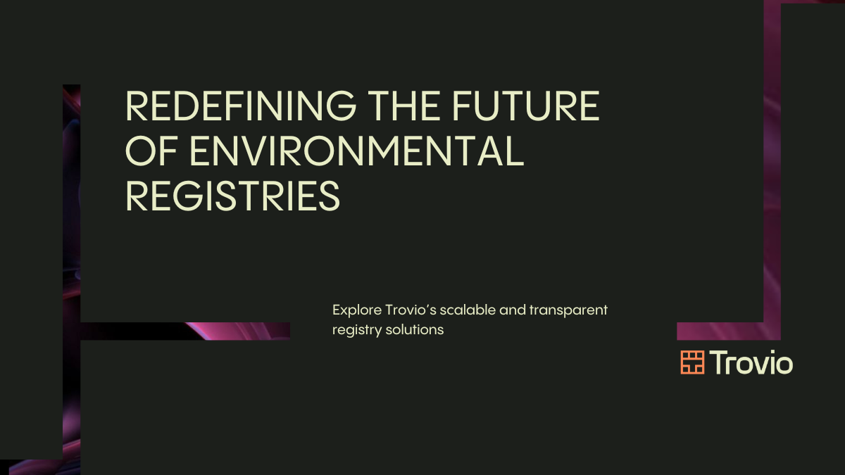 Registries | Trovio Technology - Transparent & Immutable Environmental Asset Solutions
